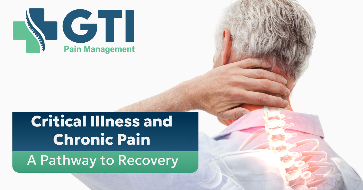 Critical Illness and Chronic Pain –A Pathway to Recovery - GTI PAIN